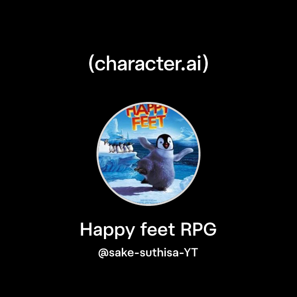 Chat with Happy feet RPG | character.ai | AI Chat, Reimagined–Your ...