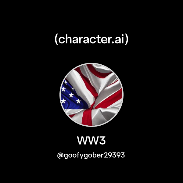 Chat with WW3 | character.ai | Personalized AI for every moment of your day
