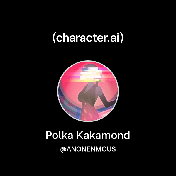 Chat with Polka Kakamond | character.ai | AI Chat, Reimagined–Your ...