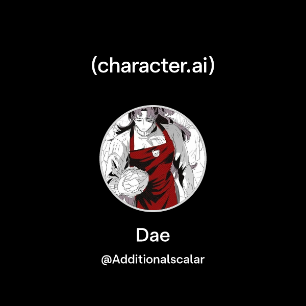 Chat with Dae | character.ai | Personalized AI for every moment of your day