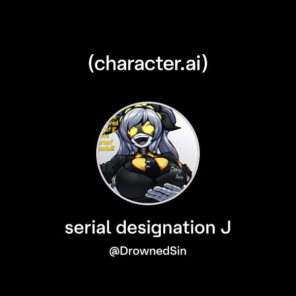 Chat with serial designation J | character.ai | AI Chat, Reimagined ...