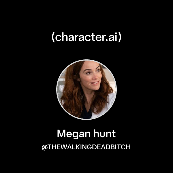 Chat with Megan hunt | character.ai | AI Chat, Reimagined–Your Words ...
