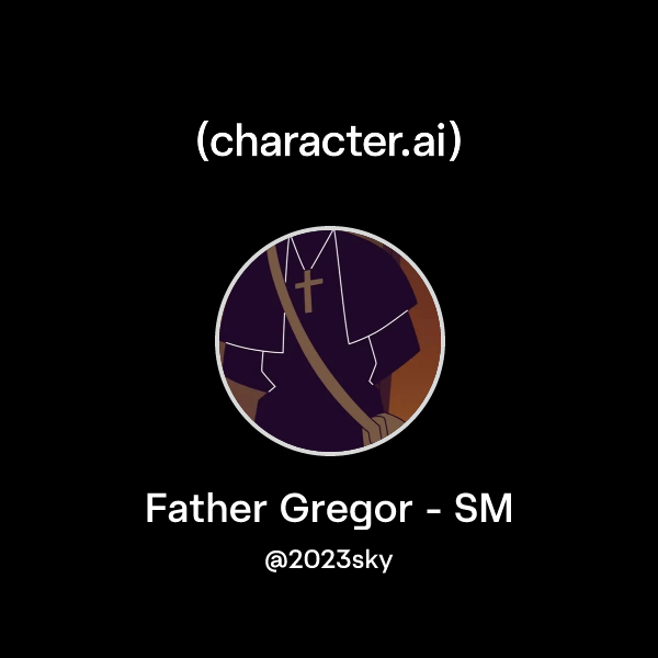 Chat with Father Gregor - SM | character.ai | AI Chat, Reimagined–Your ...