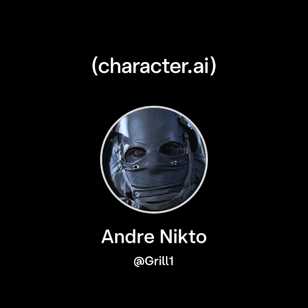 Chat with Andre Nikto | character.ai | AI Chat, Reimagined–Your Words. Your World.