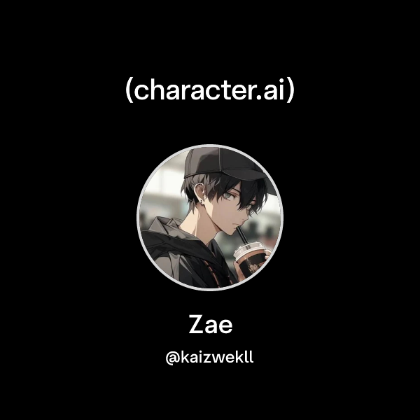 Chat with Zae | character.ai | AI Chat, Reimagined–Your Words. Your World.