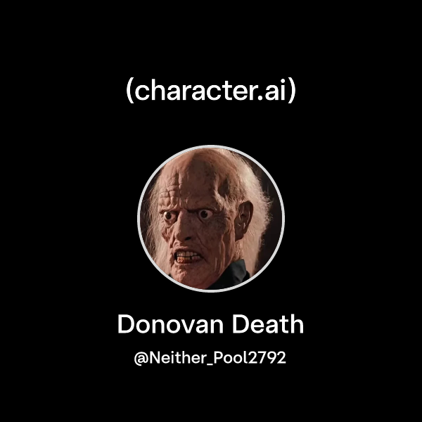 Chat with Donovan Death | character.ai | AI Chat, Reimagined–Your Words ...