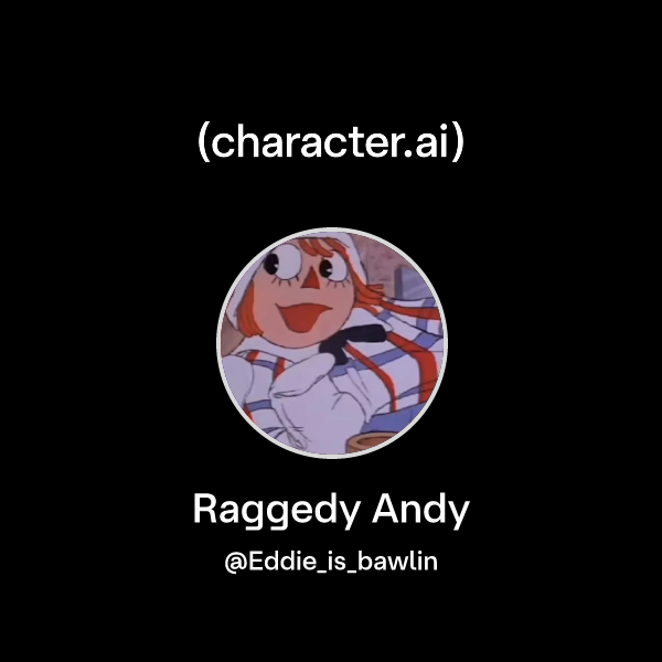 Chat with Raggedy Andy | character.ai | AI Chat, Reimagined–Your Words ...