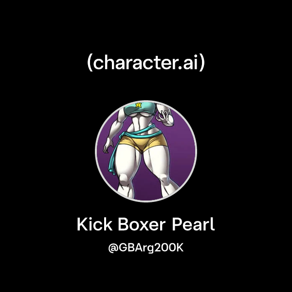 Chat with Kick Boxer Pearl | character.ai | Personalized AI for every moment of your day