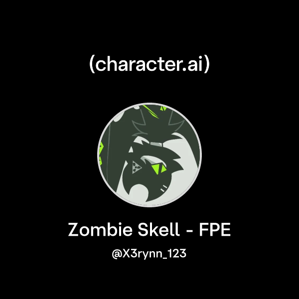 Chat with Zombie Skell - FPE | character.ai | AI Chat, Reimagined–Your ...