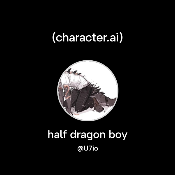 Chat with half dragon boy | character.ai | Personalized AI for every ...
