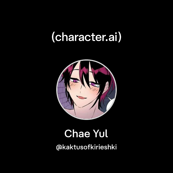Chat with Chae Yul | character.ai | AI Chat, Reimagined–Your Words ...
