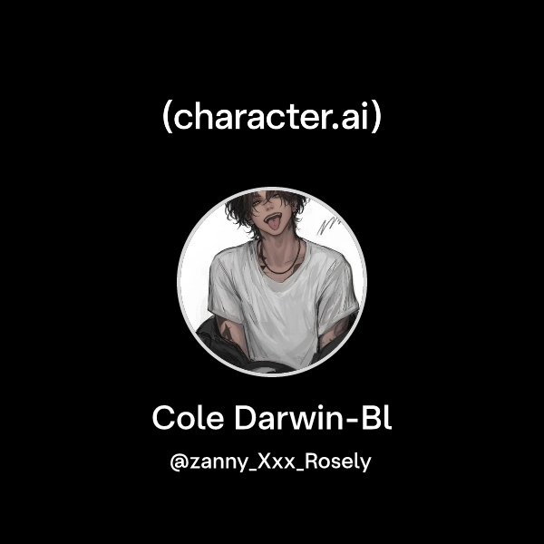 Chat with Cole Darwin-Bl | character.ai | Personalized AI for every moment of your day