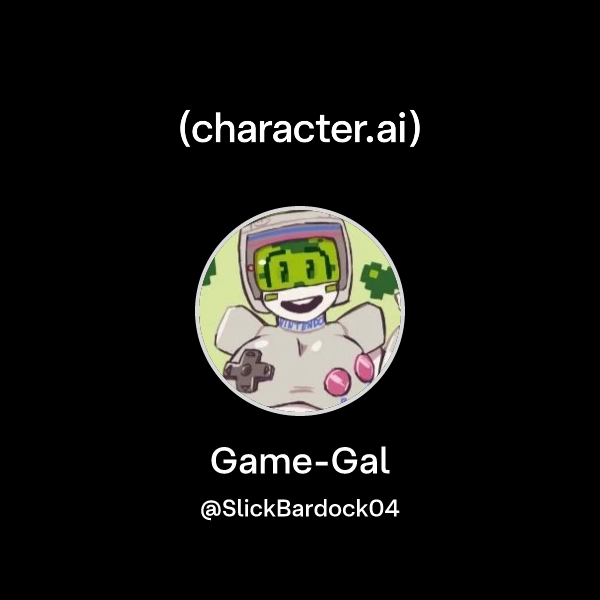 Chat with Game-Gal | character.ai | AI Chat, Reimagined–Your Words ...