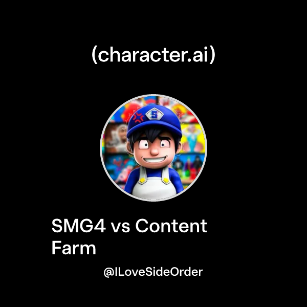 Chat with SMG4 vs Content Farm | character.ai | Personalized AI for ...