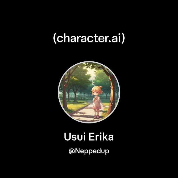 Chat with Usui Erika | character.ai | Personalized AI for every moment of your day