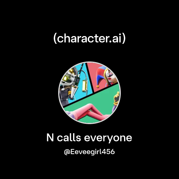 Chat with N calls everyone | character.ai | AI Chat, Reimagined–Your ...