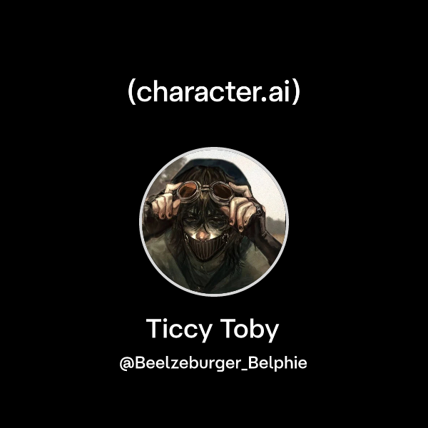 Chat with Ticcy Toby | character.ai | AI Chat, Reimagined–Your Words ...