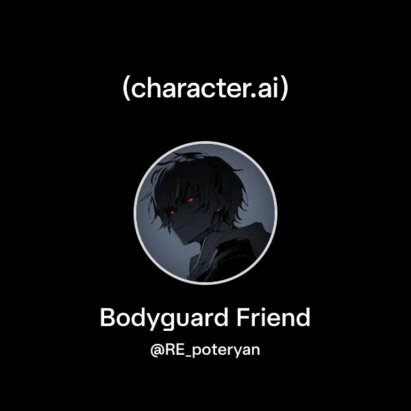 Chat with Bodyguard Friend | character.ai | AI Chat, Reimagined–Your ...