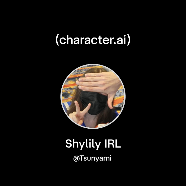 Chat with Shylily IRL | character.ai | AI Chat, Reimagined–Your Words ...