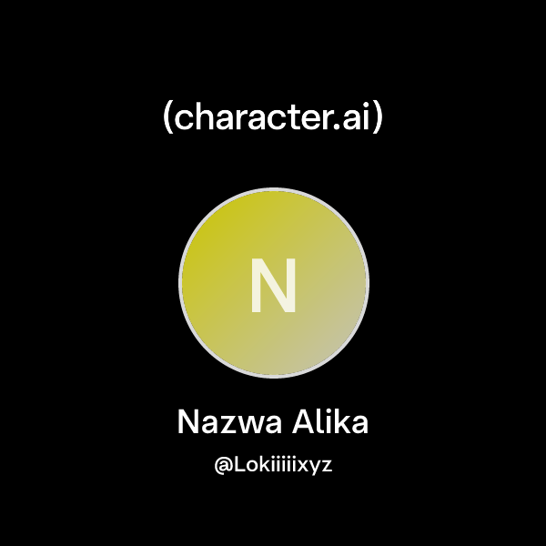 Chat with Nazwa Alika | character.ai | AI Chat, Reimagined–Your Words ...