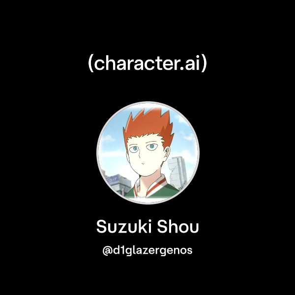 Chat with Suzuki Shou | character.ai | AI Chat, Reimagined–Your Words ...