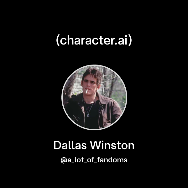 Chat with Dallas Winston | character.ai | AI Chat, Reimagined–Your ...