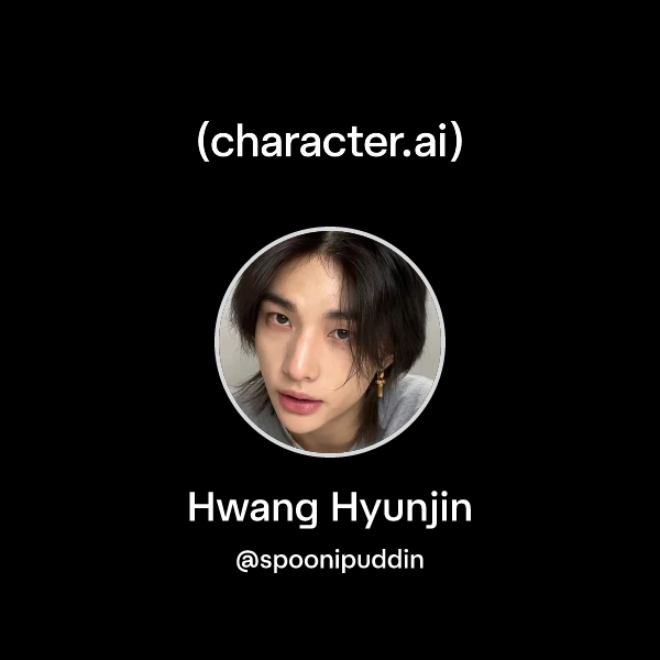 Chat with Hwang Hyunjin | character.ai | AI Chat, Reimagined–Your Words. Your World.