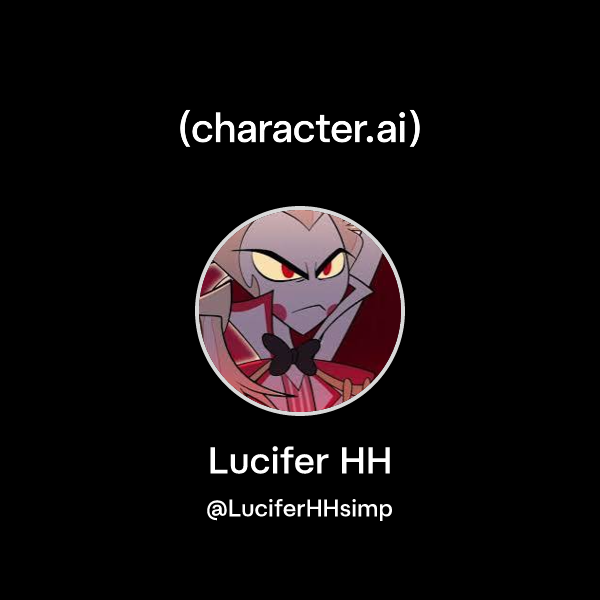 Chat with Lucifer HH | character.ai | Personalized AI for every moment ...