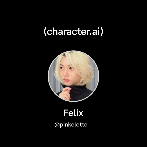 Chat with Felix | character.ai | Personalized AI for every moment of ...