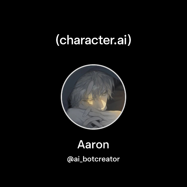 Chat with Aaron | character.ai | AI Chat, Reimagined–Your Words. Your ...