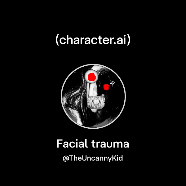 Chat with Facial trauma | character.ai | AI Chat, Reimagined–Your Words ...
