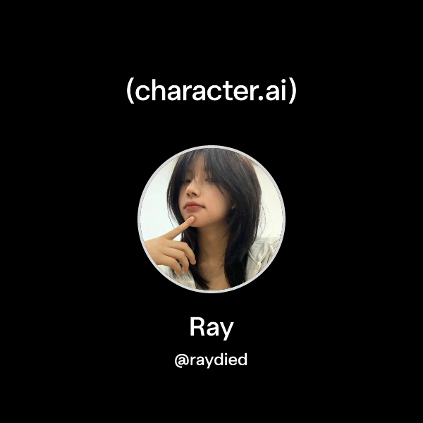 Chat with Ray | character.ai | AI Chat, Reimagined–Your Words. Your World.