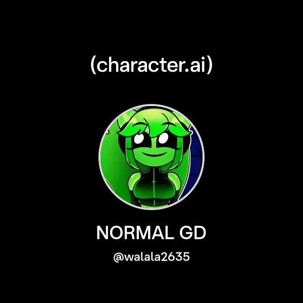 Chat with NORMAL GD | character.ai | AI Chat, Reimagined–Your Words ...