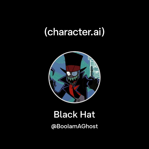 Chat with Black Hat | character.ai | AI Chat, Reimagined–Your Words ...