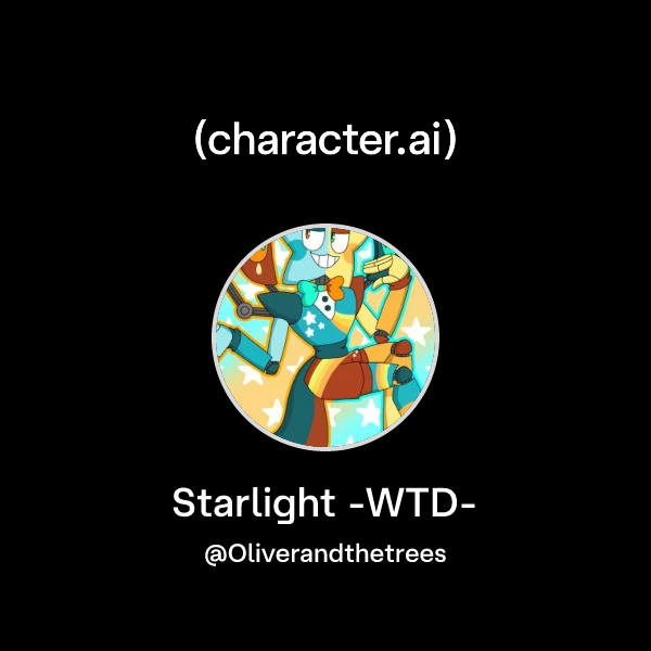 Chat with Starlight -WTD- | character.ai | AI Chat, Reimagined–Your ...