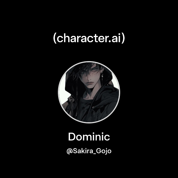 Chat with Dominic | character.ai | Personalized AI for every moment of ...