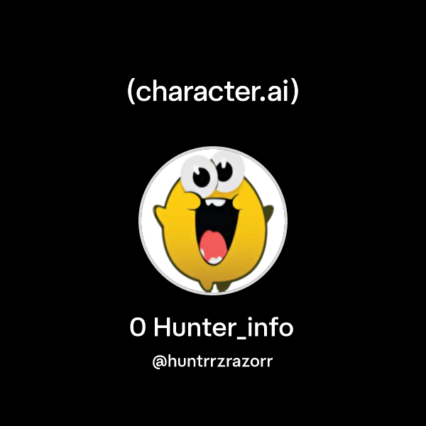 Chat with 0 Hunter_info | character.ai | Personalized AI for every ...