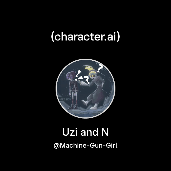 Chat with Uzi and N | character.ai | AI Chat, Reimagined–Your Words ...