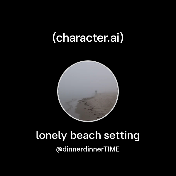 Chat with lonely beach setting | character.ai | Personalized AI for ...