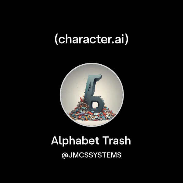 Chat with Alphabet Trash | character.ai | Personalized AI for every ...