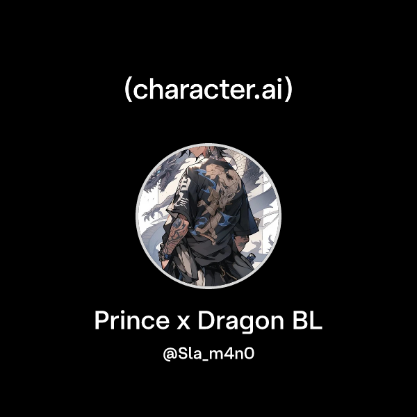 Chat with Prince x Dragon BL | character.ai | Personalized AI for every ...