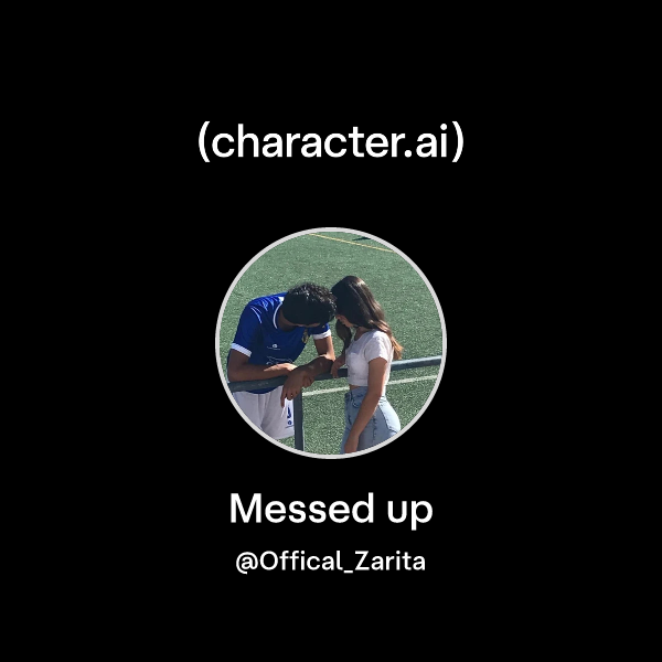 Chat with Messed up | character.ai | Personalized AI for every moment ...