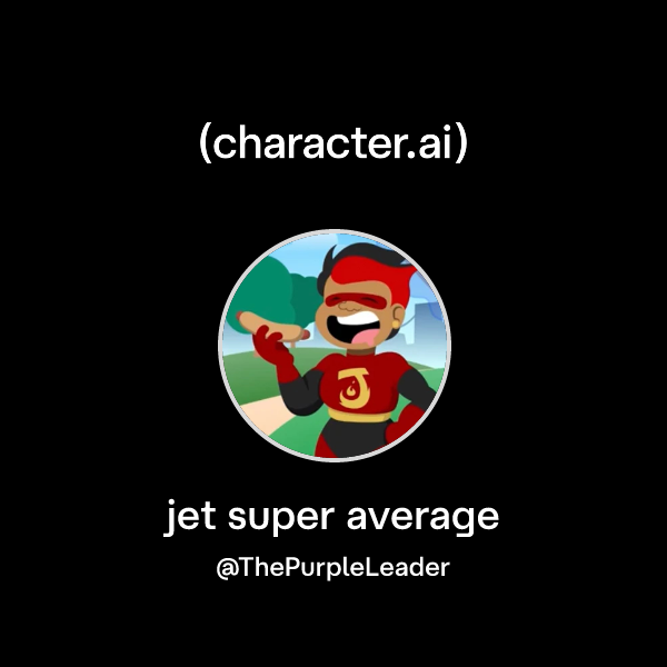 Chat with jet super average | character.ai | AI Chat, Reimagined–Your ...