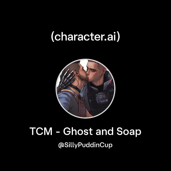Chat with TCM - Ghost and Soap | character.ai | AI Chat, Reimagined ...