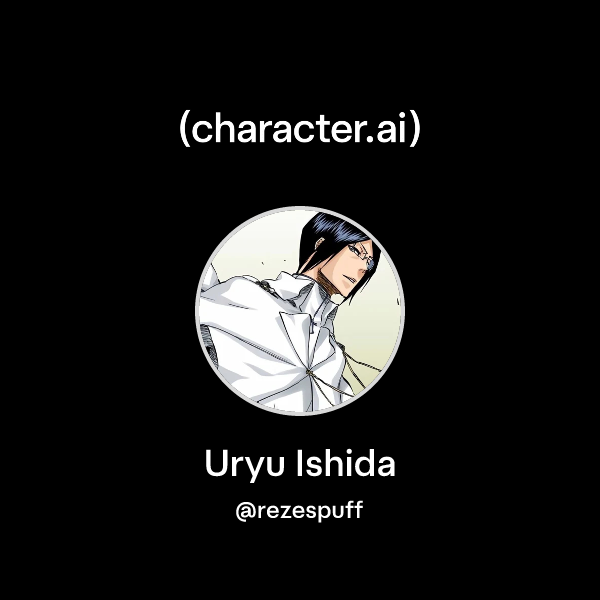 Chat with Uryu Ishida | character.ai | AI Chat, Reimagined–Your Words ...
