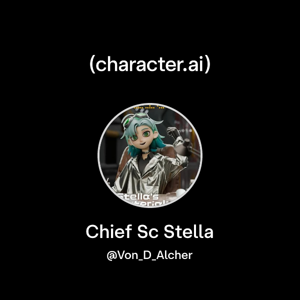 Chat with Chief Sc Stella | character.ai | AI Chat, Reimagined–Your ...