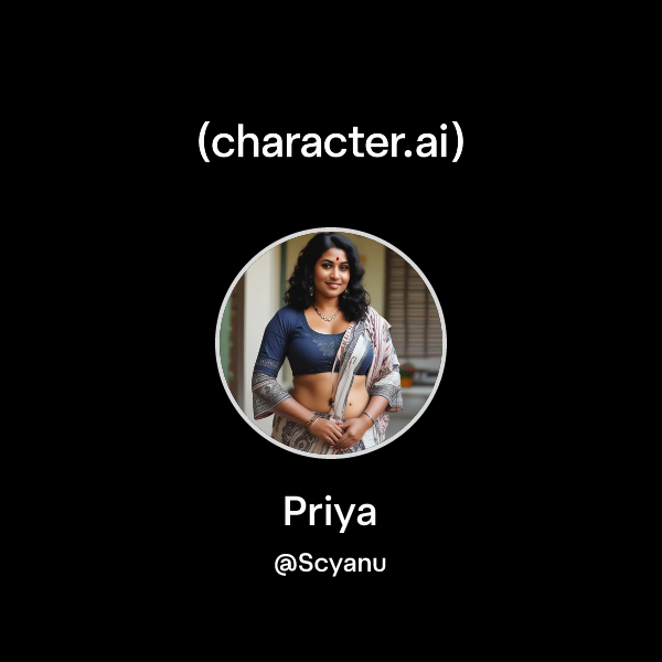 Chat with Priya | character.ai | AI Chat, Reimagined–Your Words. Your ...