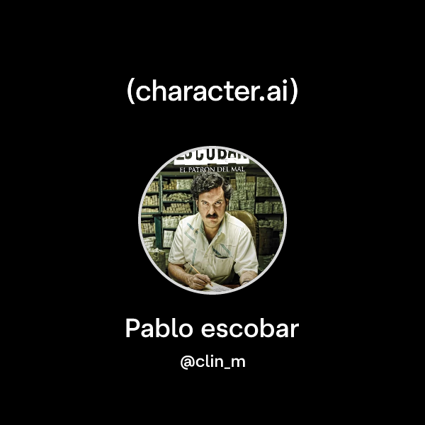 Chat with Pablo escobar | character.ai | AI Chat, Reimagined–Your Words ...