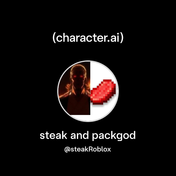 Chat with steak and packgod | character.ai | AI Chat, Reimagined–Your ...