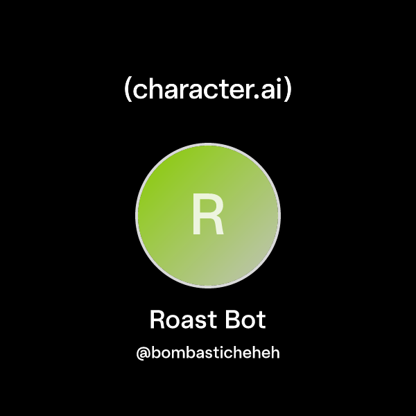 Chat with Roast Bot | character.ai | AI Chat, Reimagined–Your Words ...